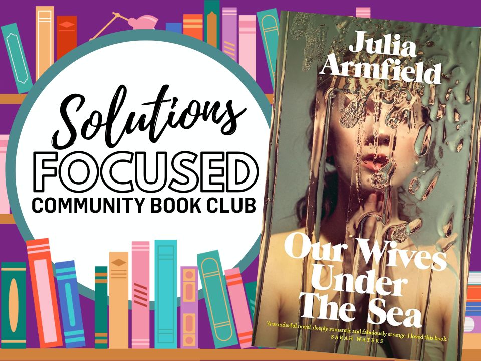 Solutions-Focused Community Book Club | January 23, 2025 - Community ...